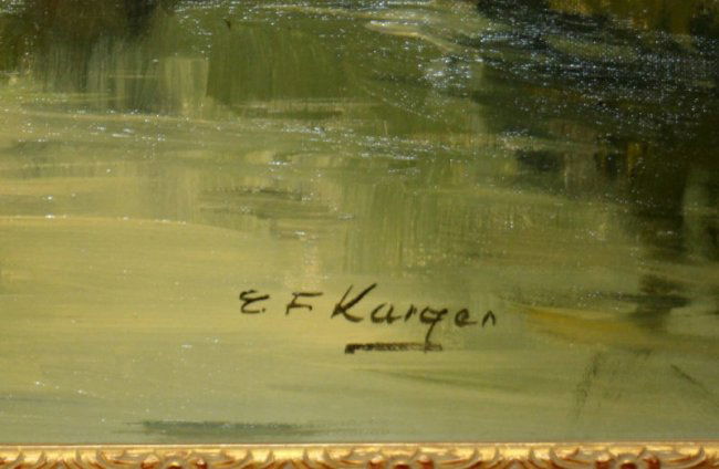 E.F. KARGER OIL PAINTING LANDSCAPE SCENE : Lot 469